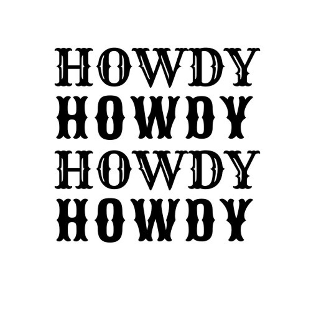 Howdy, Howdy, Howdy SVG Digital Download Design - Etsy
