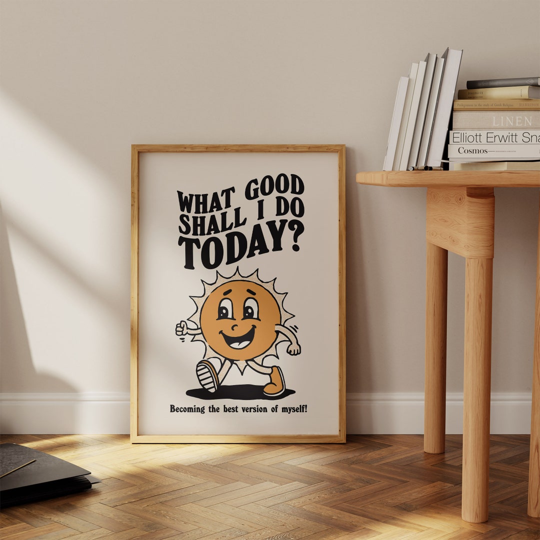 Retro Sun Character What Good Shall I Do Today Motivational Wall Art ...