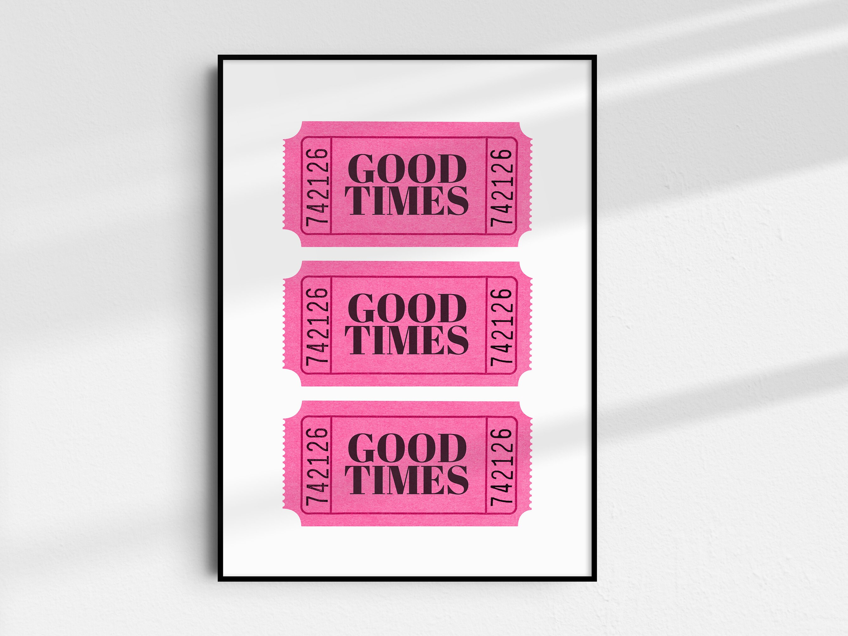 Good Times Ticket Wall Art Print, Multiple Size Options Trendy Wall ...