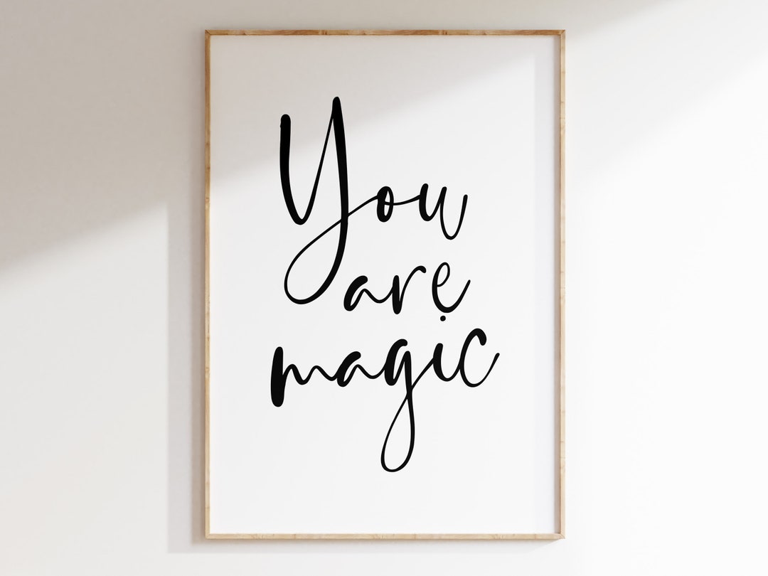 You Are Magic Wall Art Printable, Instant Download Digital Motivational ...