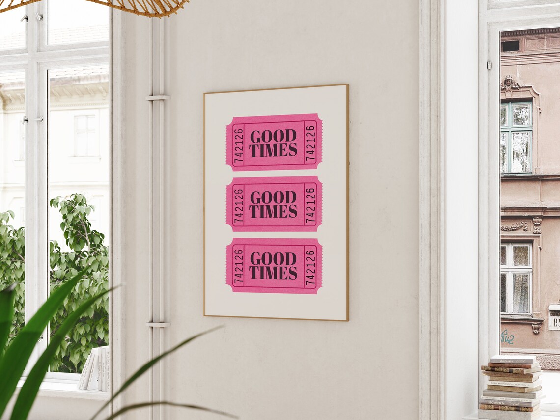 Good Times Ticket Wall Art Print, Multiple Size Options Trendy Wall ...