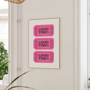 Good Times Ticket Wall Art Print, Multiple Size Options Trendy Wall ...