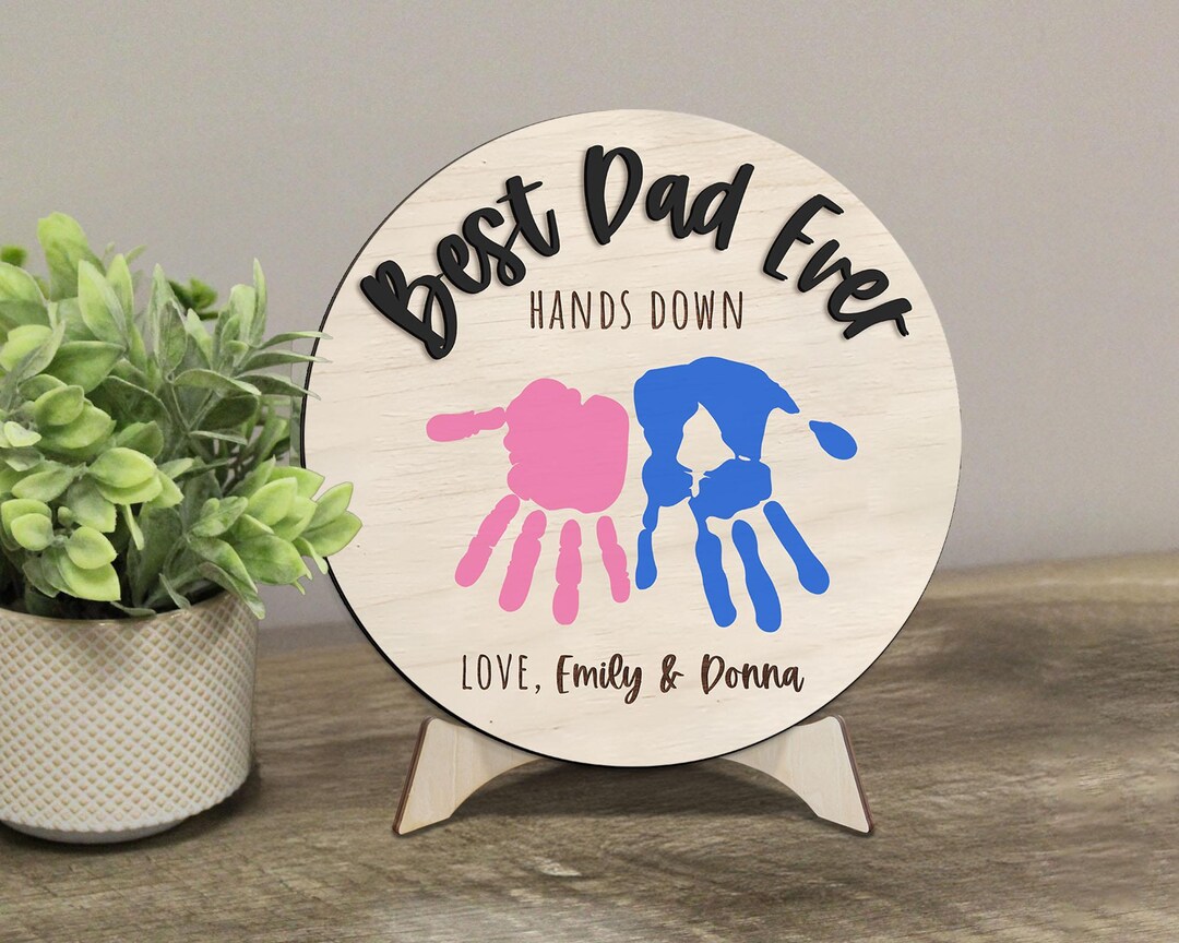 DIY Handprint Sign for Dad, Fathers Day Gift for Dad, Hands Down Best ...