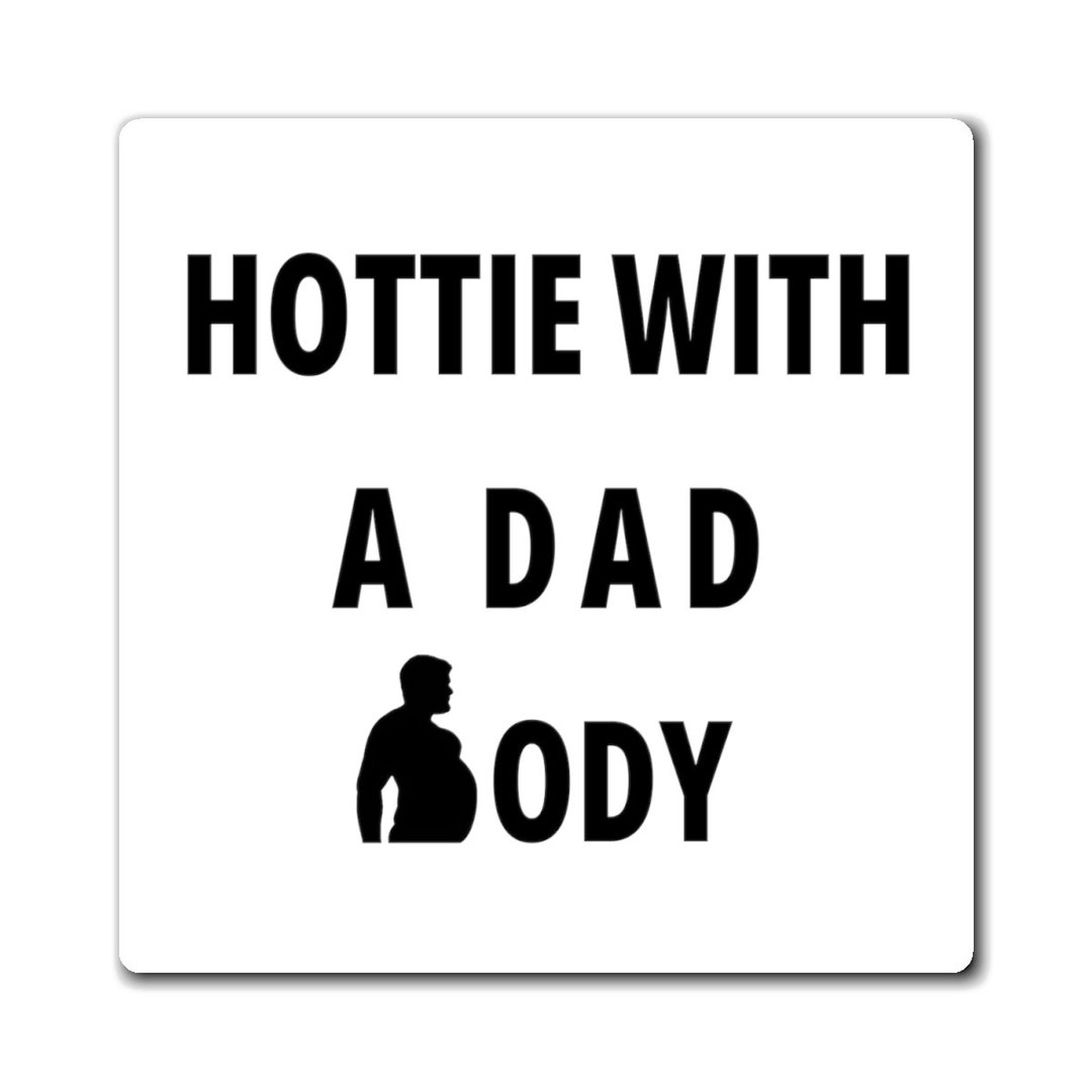 Dad Bod Magnets Hottie With A Dad Body - Etsy