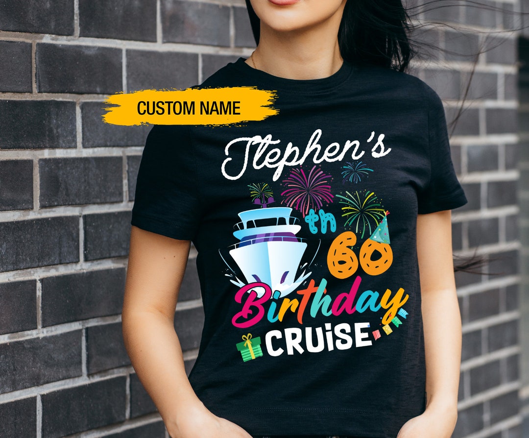 Personalized Birthday Cruise Tshirt, Custom 60th Birthday Gift T Shirts ...