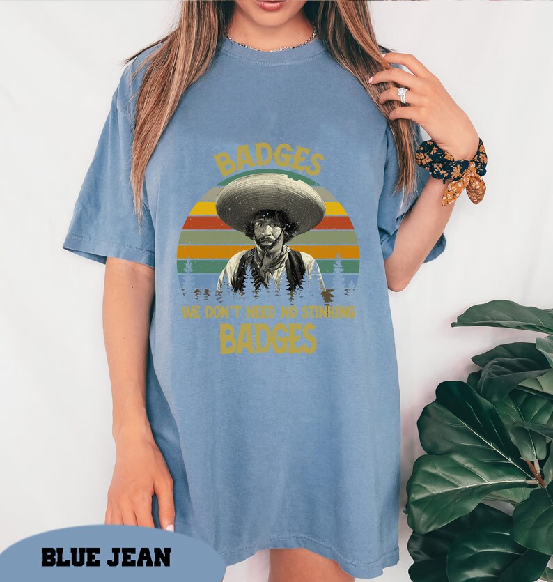 Gold Hat Badges We Don’t Need No Stinking Badges Retro Vintage Comfort ...