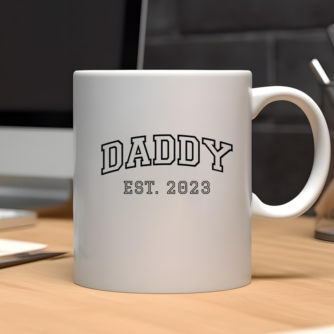 Daddy Est. 2023 Custom Mug New Dad Coffee Mug Dadddy to Be - Etsy