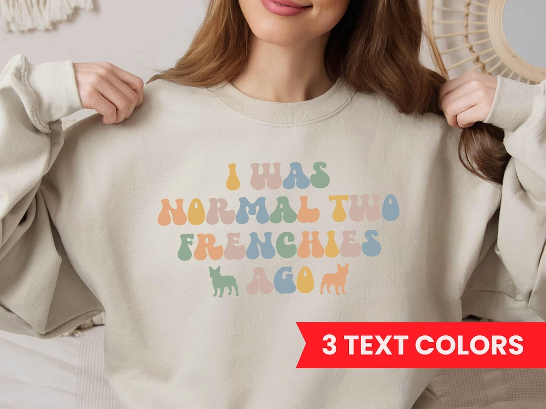 Frenchie Dog Sweatshirt, French Bulldog Gift, Frenchie Lover Gift ...