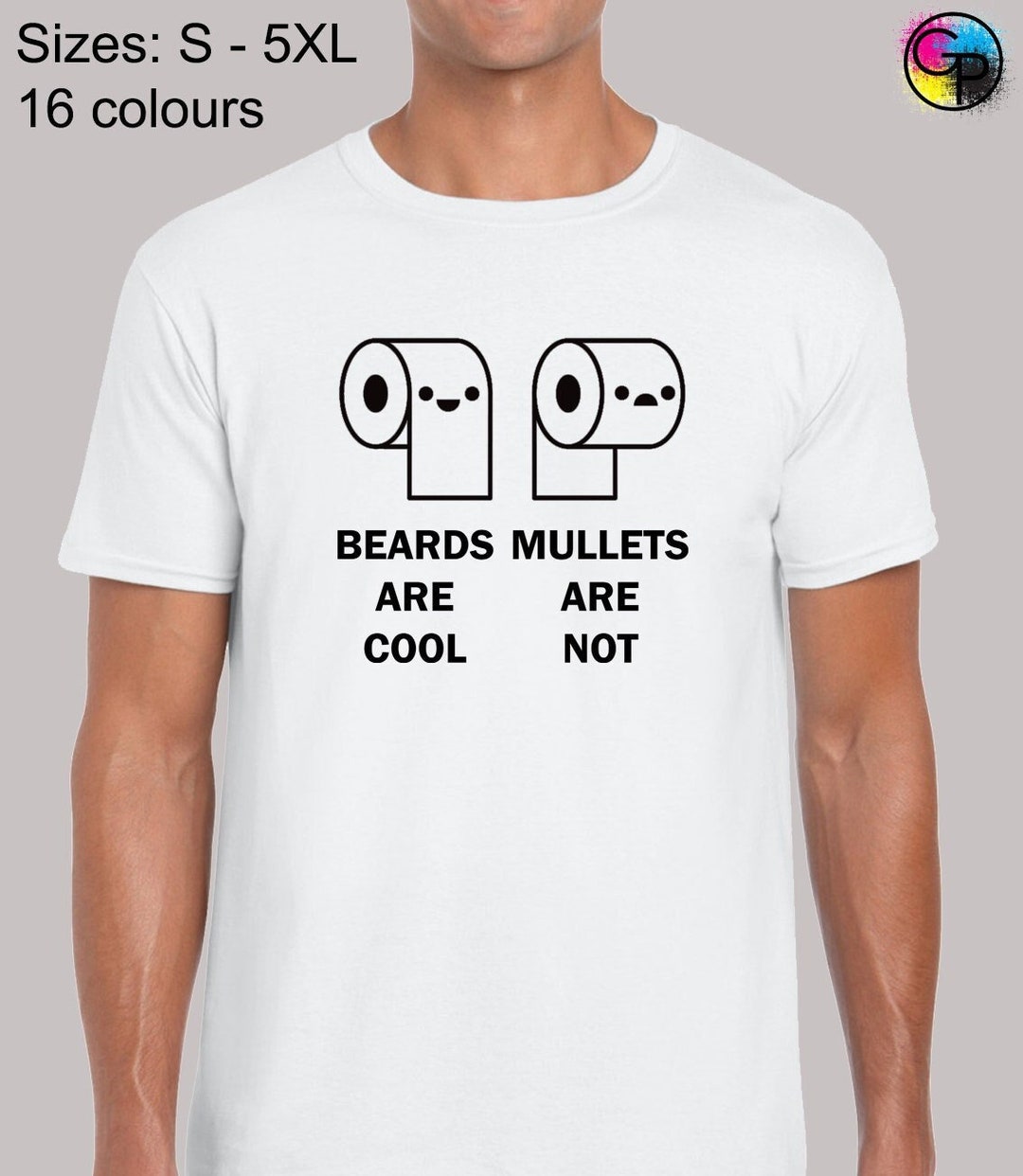 Beards Are Cool Mullets Are Not Mens T Shirt Unisex Funny Toilet Roll ...