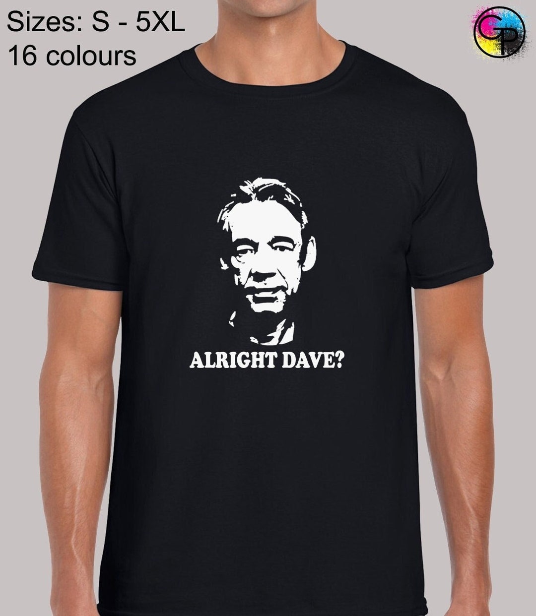 Alright Dave? Mens T Shirt Unisex Funny Joke Only Fools Trotter Classic ...