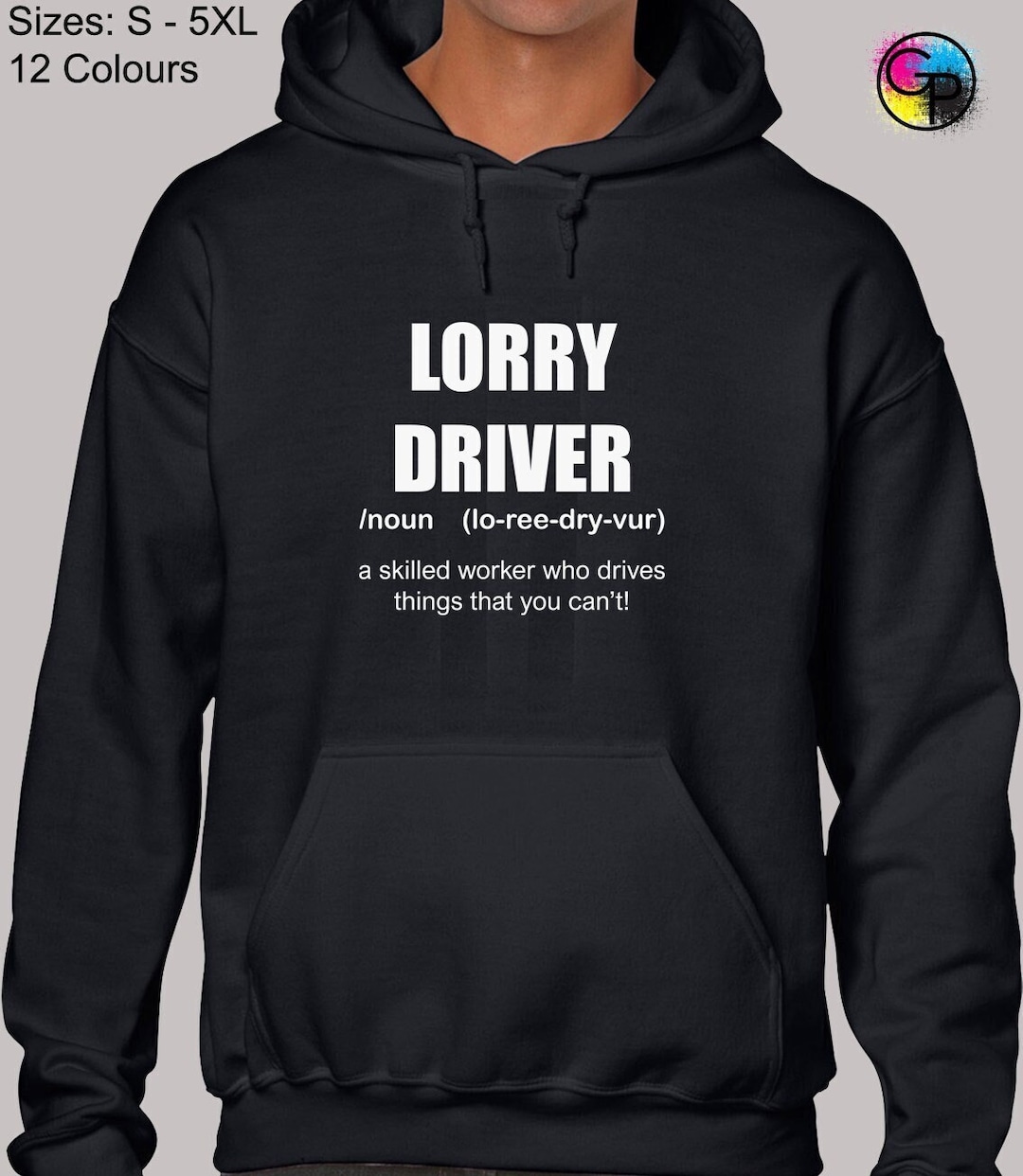 Lorry Driver Definition Hoodie Hoody Unisex Funny Joke Slogan Novelty ...