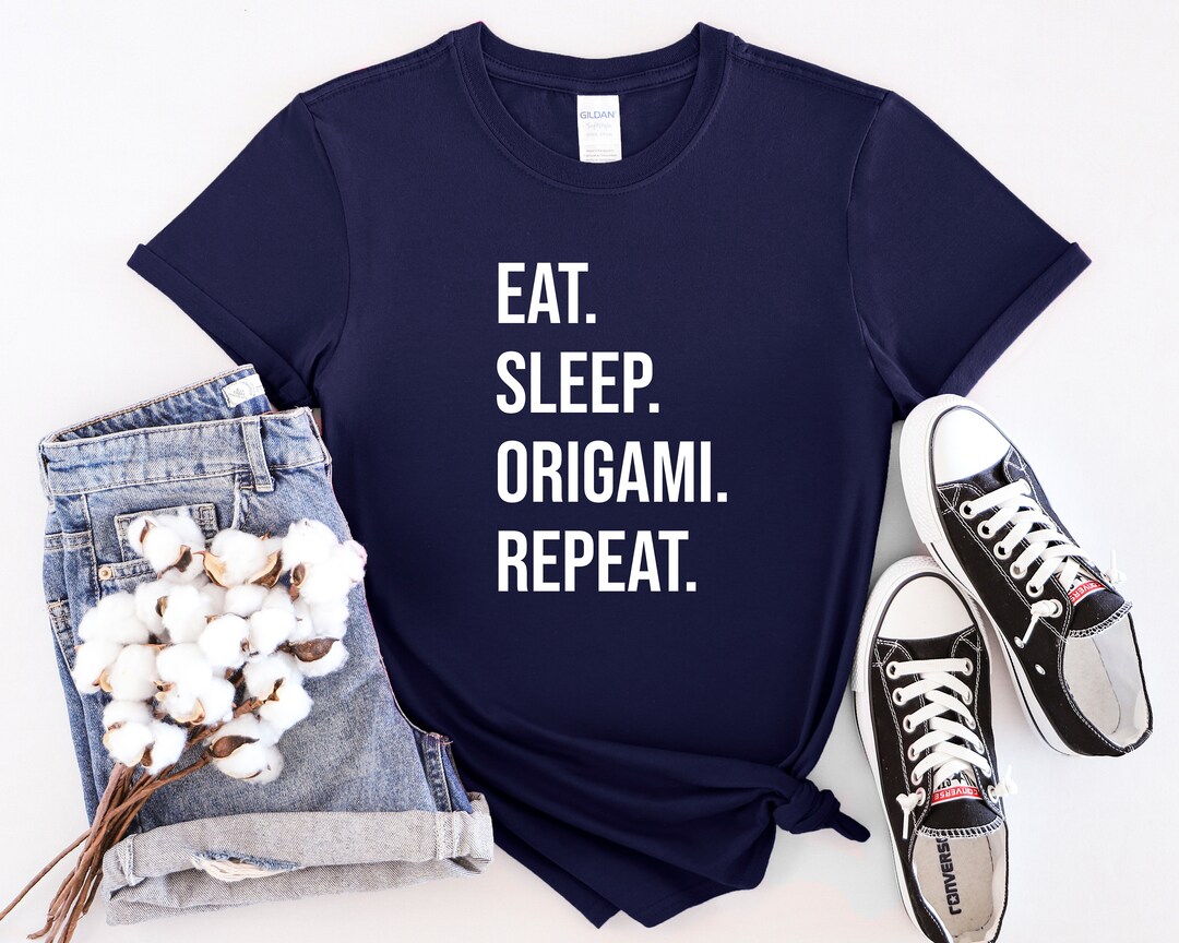 Origami Shirt, Eat Sleep Origami Repeat Shirt, Origami Lover Shirt ...