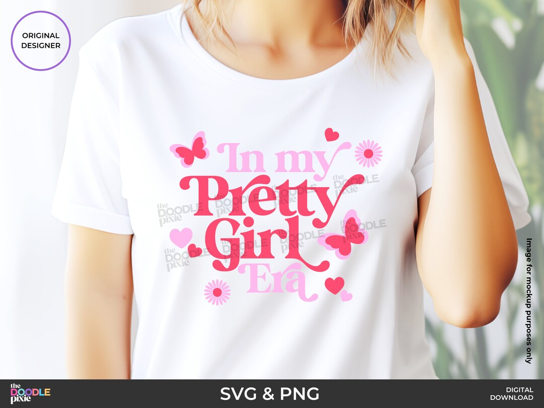 In My Pretty Girl Era SVG PNG, Trendy Eras Svg, Sublimation Design ...