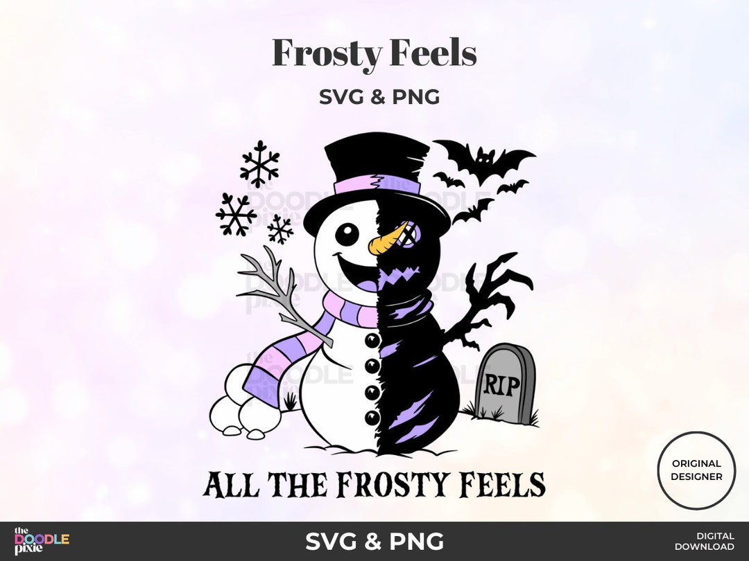 Frosty Feels, Cute Spooky Snowman SVG & PNG, Mixed Emotions, Cute ...