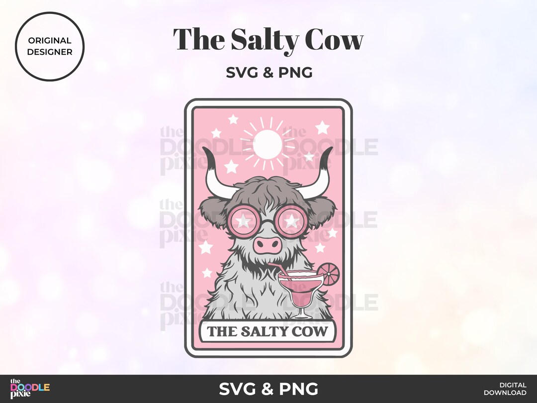 The Salty Cow Tarot, Highland Cow SVG PNG, Margarita Svg, Funny, Summer ...