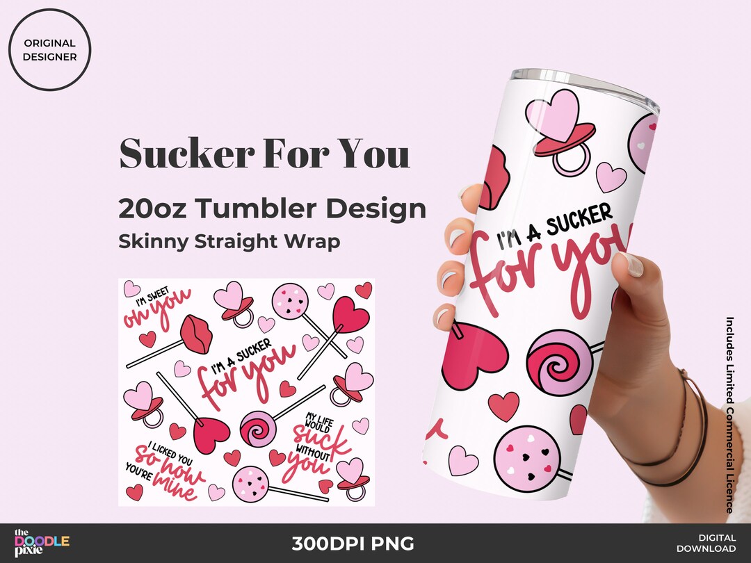 Sucker for You Candy Heart Lollipop Tumbler PNG, Valentine Tumbler ...