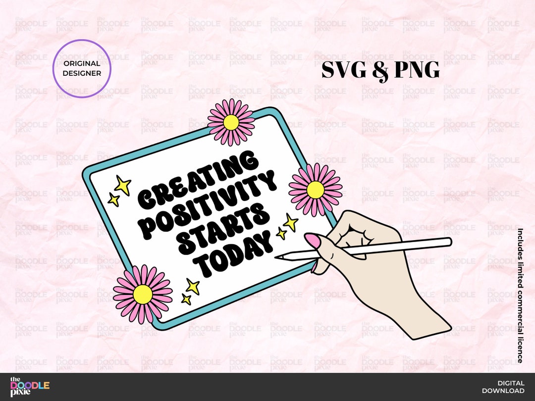 Creating Positivity SVG PNG, Motivational Sublimation Design ...