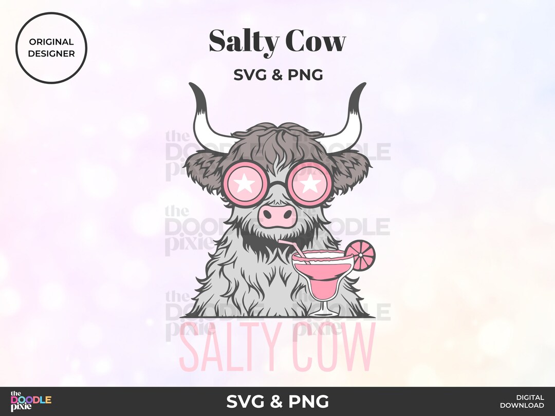 Salty Cow, Highland Cow SVG PNG, Margarita Svg, Funny Highland Cow ...