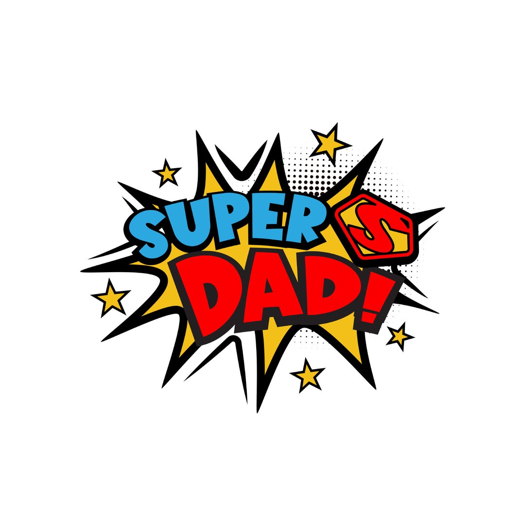 Super Dad SVG super Dad Graphic Design: Celebrate Fatherhood With a ...