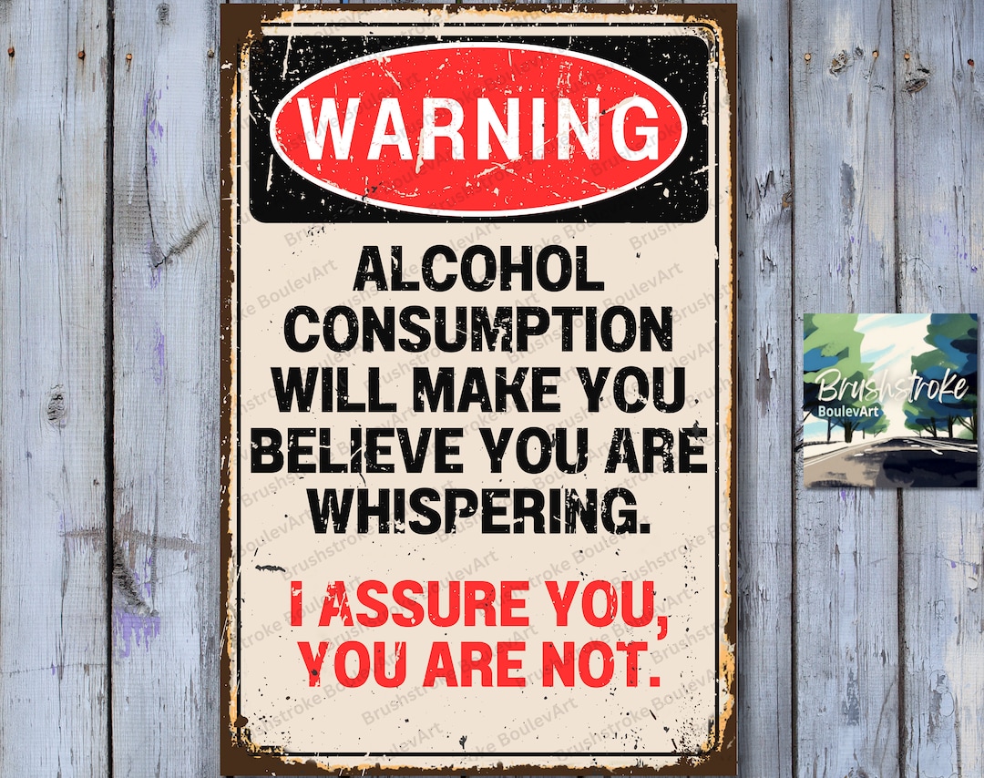 Warning Sign Alcohol Metal Sign Funny Metal Sign Indoor and Outdoor ...