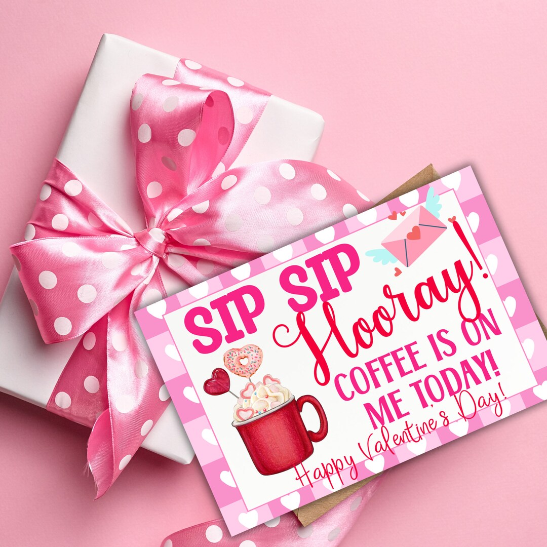 Sip Sip Hooray, Coffee is on Me Today, Valentine's Day Card, Coffee ...