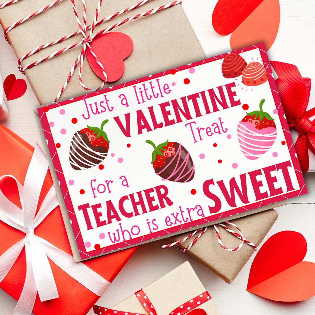 Just a Little Valentine Treat for a Teacher Who is Extra Sweet, Happy ...
