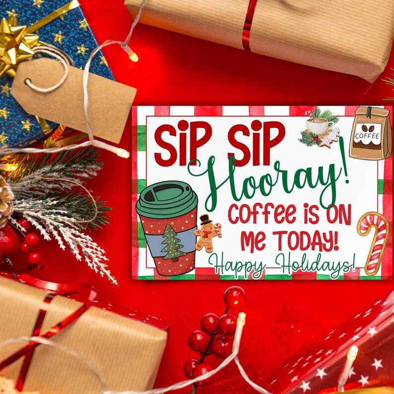 Sip Sip Horray Coffee is on Me Today Happy Holidays, Thank You Gift Tag ...