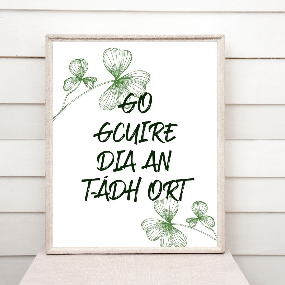 Go Gcuire Dia an T-adh Ort May God Put Luck Upon You Digital Printable ...