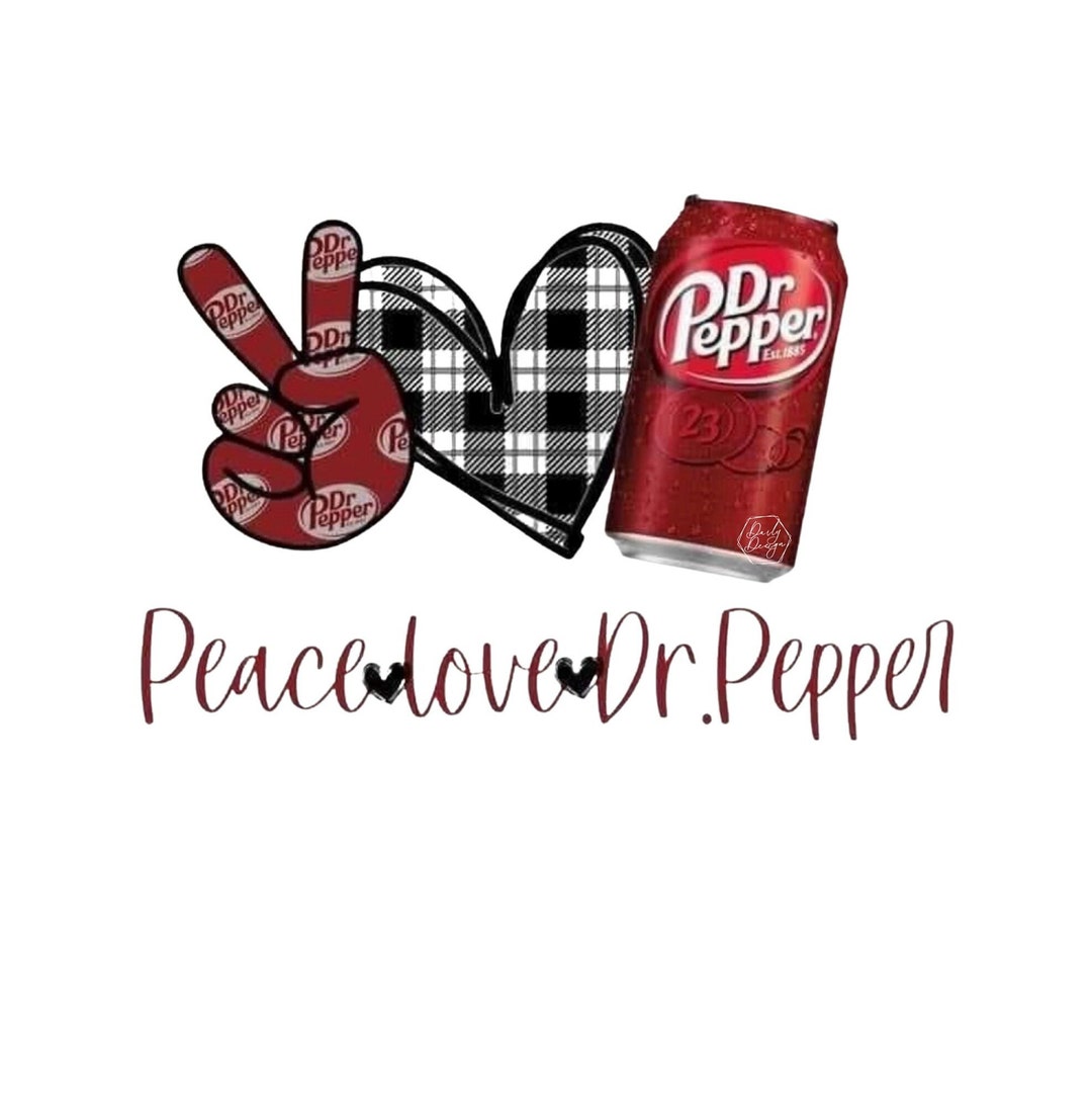 Peace Love Dr.pepper, Dr.pepper Image,soda Shirt,dr.p, Soda, Digital ...