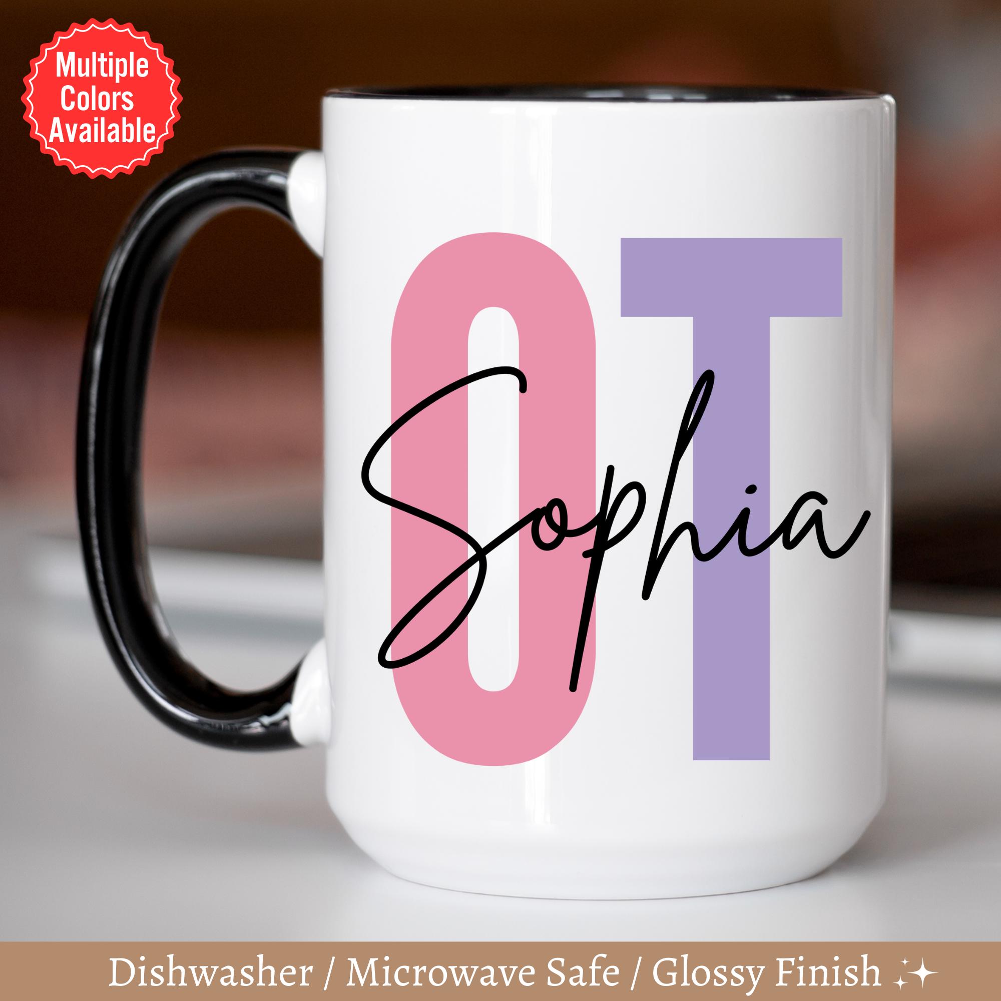 Custom OT Coffee Mug, Occupational Therapy Mug, OT Gift Ideas ...