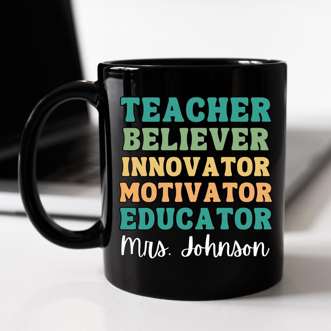 Teacher Believer Motivator Innovator Educator Mug Teacher Mug ...