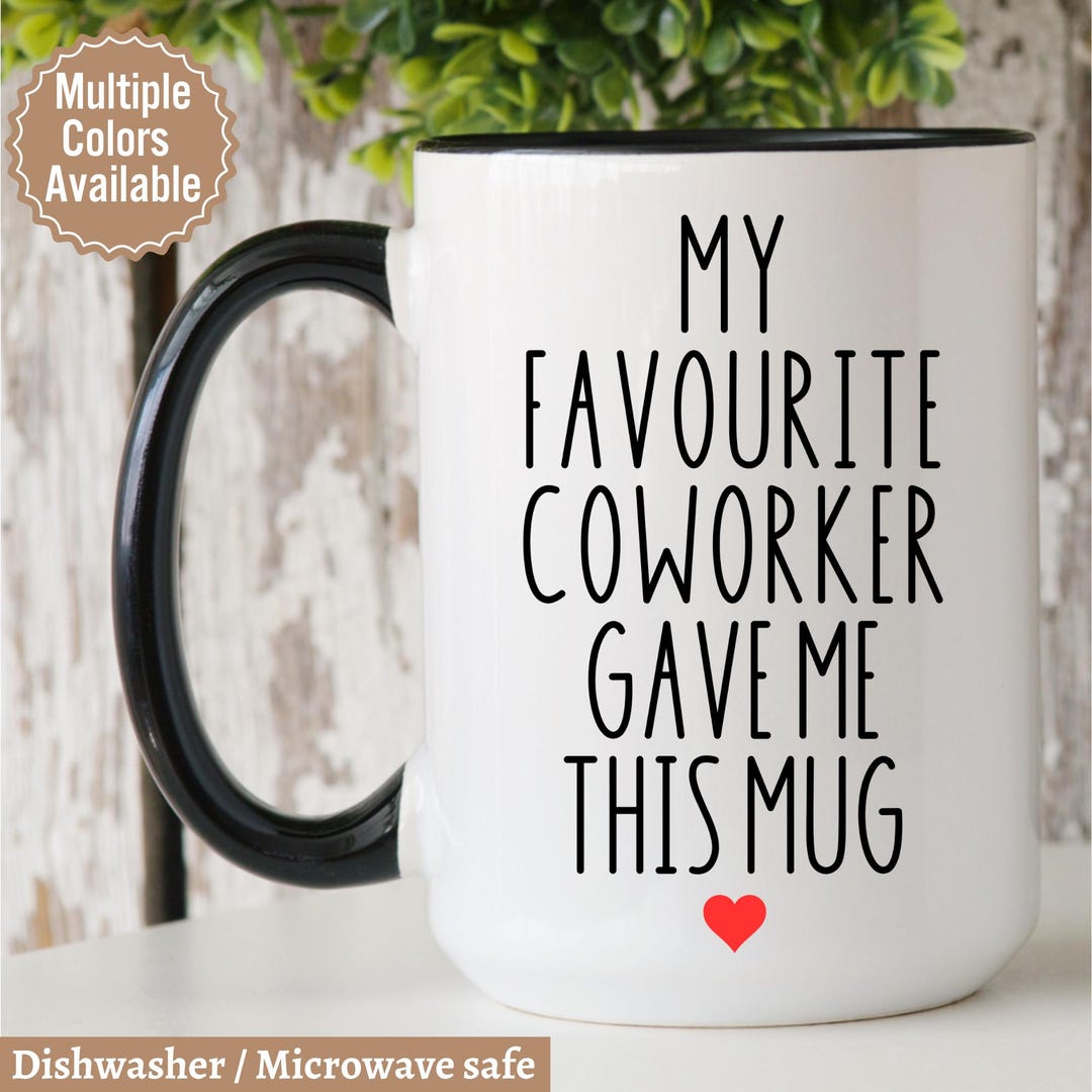 My Favorite Coworker Gave Me This Mug, Christmas Coworker Gift, Bulk ...