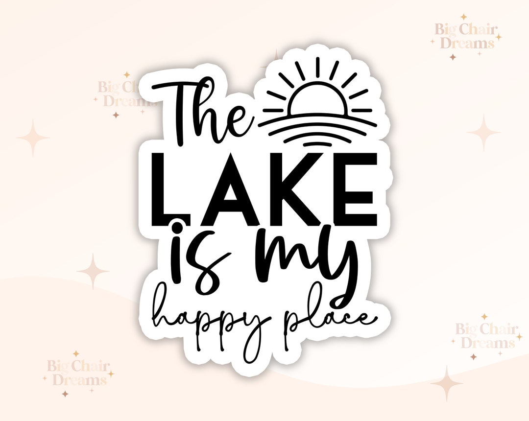 The Lake is My Happy Place Sticker - Lake Bum - Lake Lover - Summertime ...