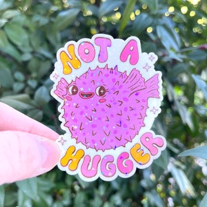 Not a Hugger Sticker - Emotional Support - Neurodivergent - Puffer Fish ...