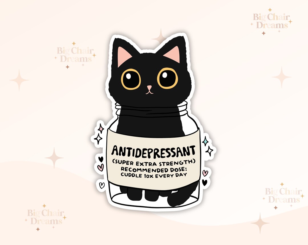 Antidepressant Black Cat Sticker - Emotional Support - Black Cat - Self ...