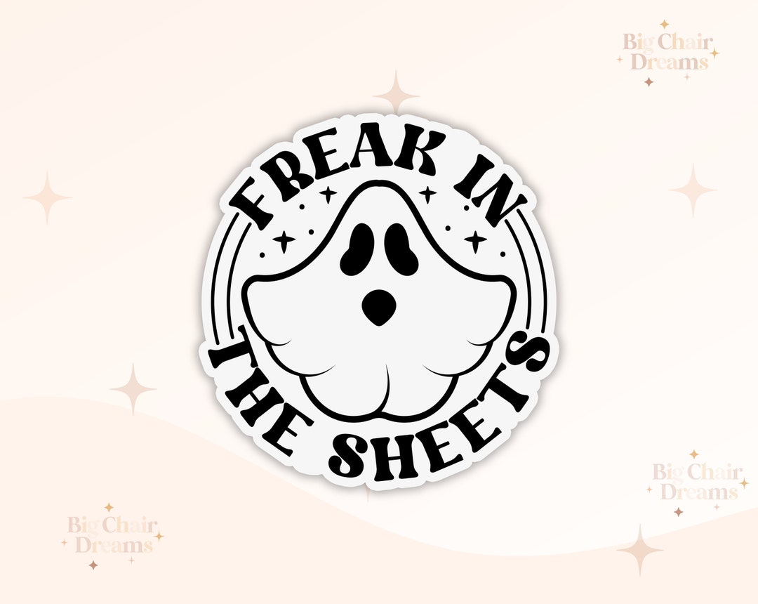 Freak in the Sheets Ghost Sticker - Halloween Sticker - Ghost - Boo ...