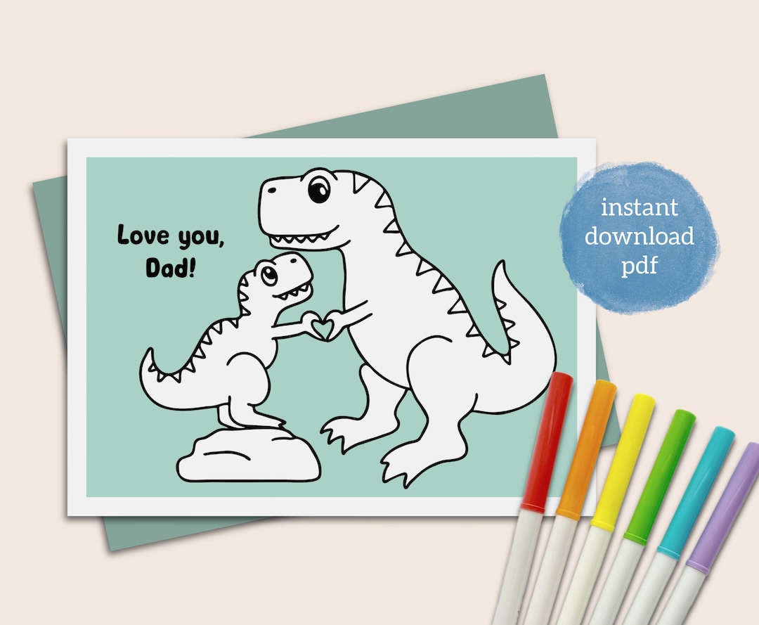 Printable Father’s Day T-rex Card for Kids to Color Dinosaur Card for ...