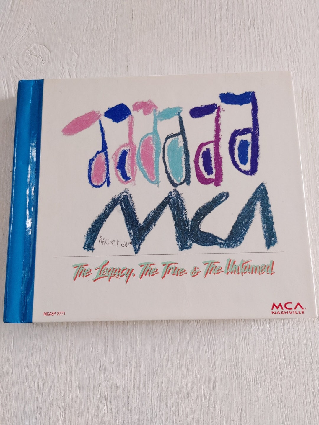 The Legacy, the True and the Untamed (CD), MCA Special Nashville ...