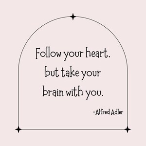 Follow Your Heart but Take Your Brain With You | Digital Wall Art ...