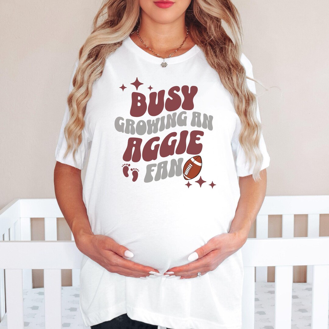 Busy Growing an Aggie Fan, Future Texas a and M Maternity Tee, Aggie ...