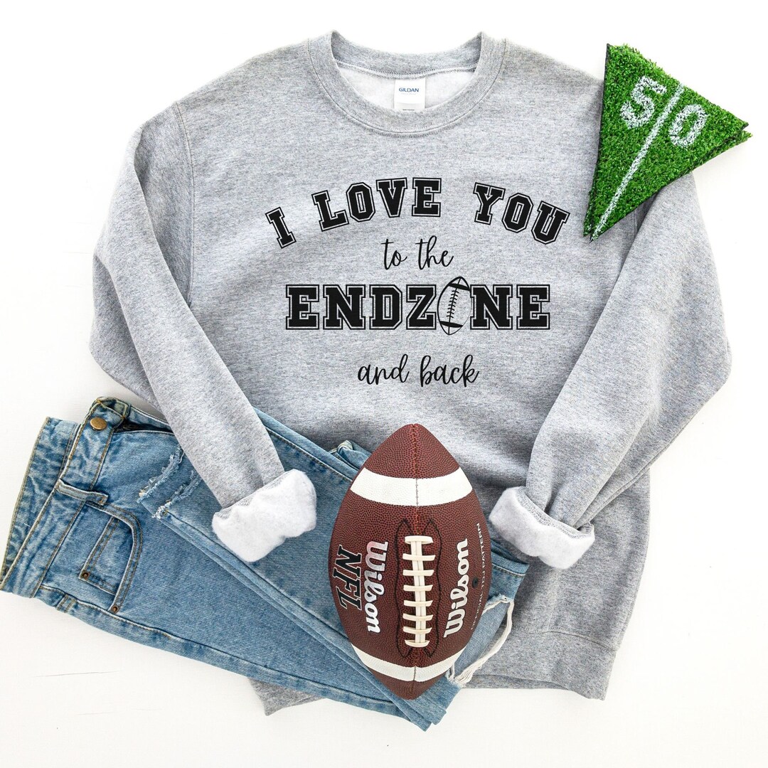 Love You to the Endzone and Back, Football Sweater, Women Football ...