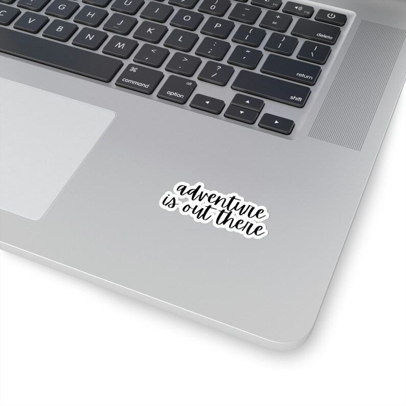 Adventure is Out There - Sticker for Travelers, Digital Nomad, Travel ...