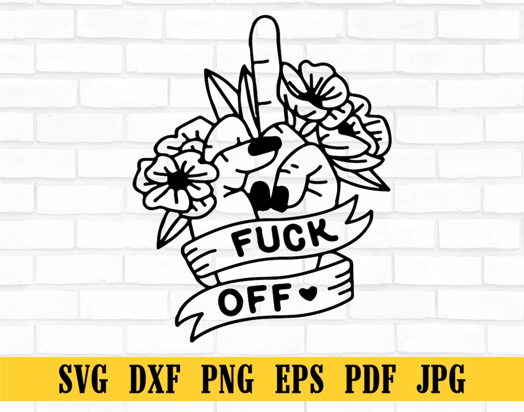 Fuck off Svg, Middle Finger Svg, Hand Sign Svg, Vector Cut File for ...