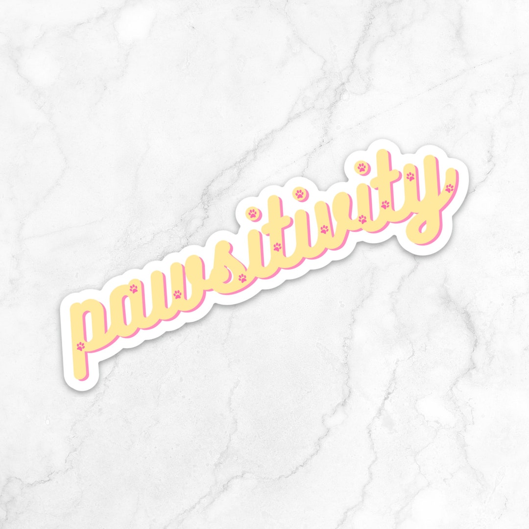 Pawsitivity Waterproof Vinyl Sticker Dog Mom Sticker Dog Owner Sticker ...