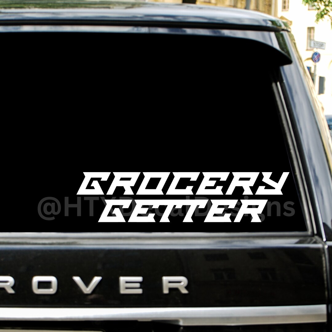 Grocery Getter Car Decal | Funny Phrase Car Decal | Custom Car Decal ...