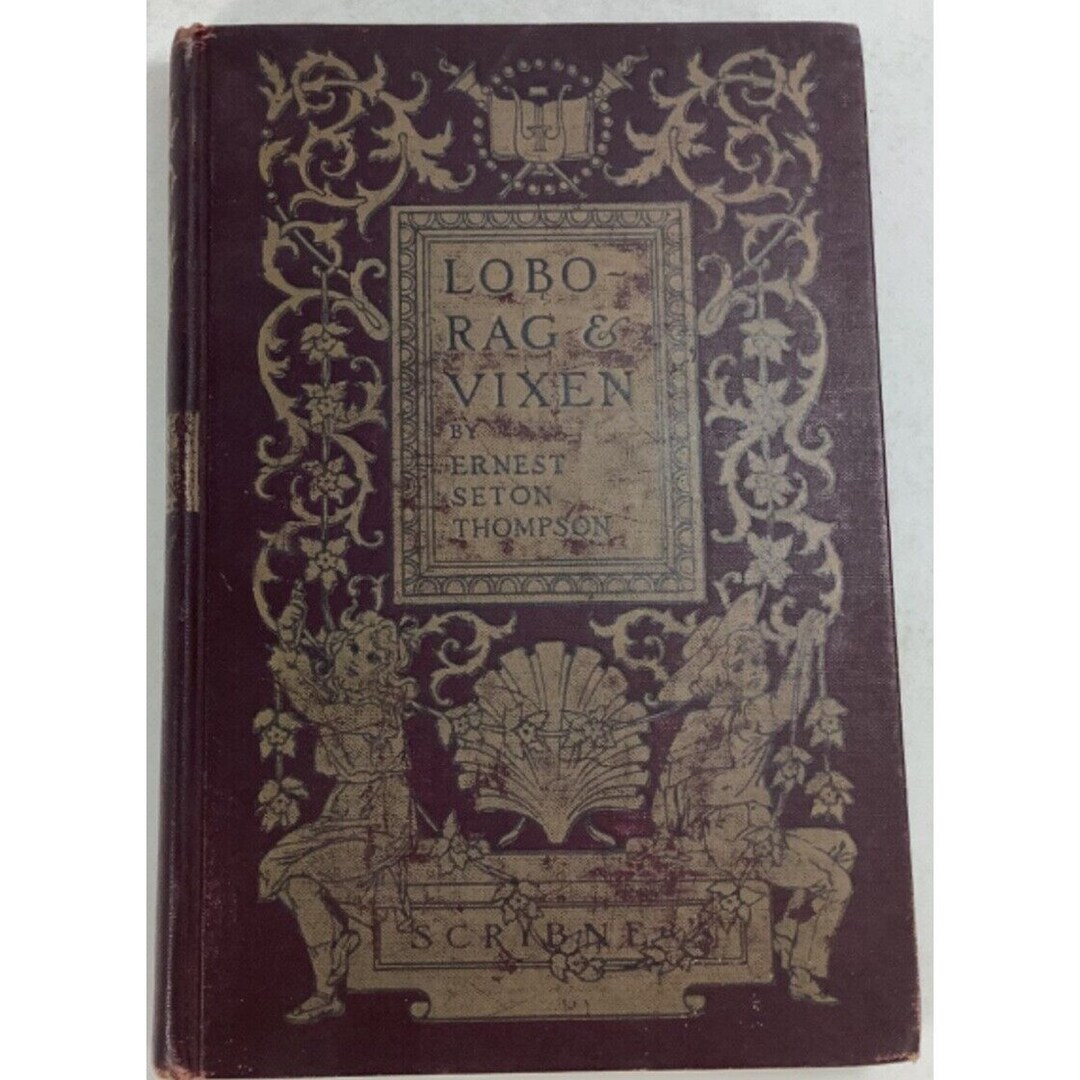 Lobo Rag & Vixen by Ernest Seton Thompson FIRST EDITION - Etsy