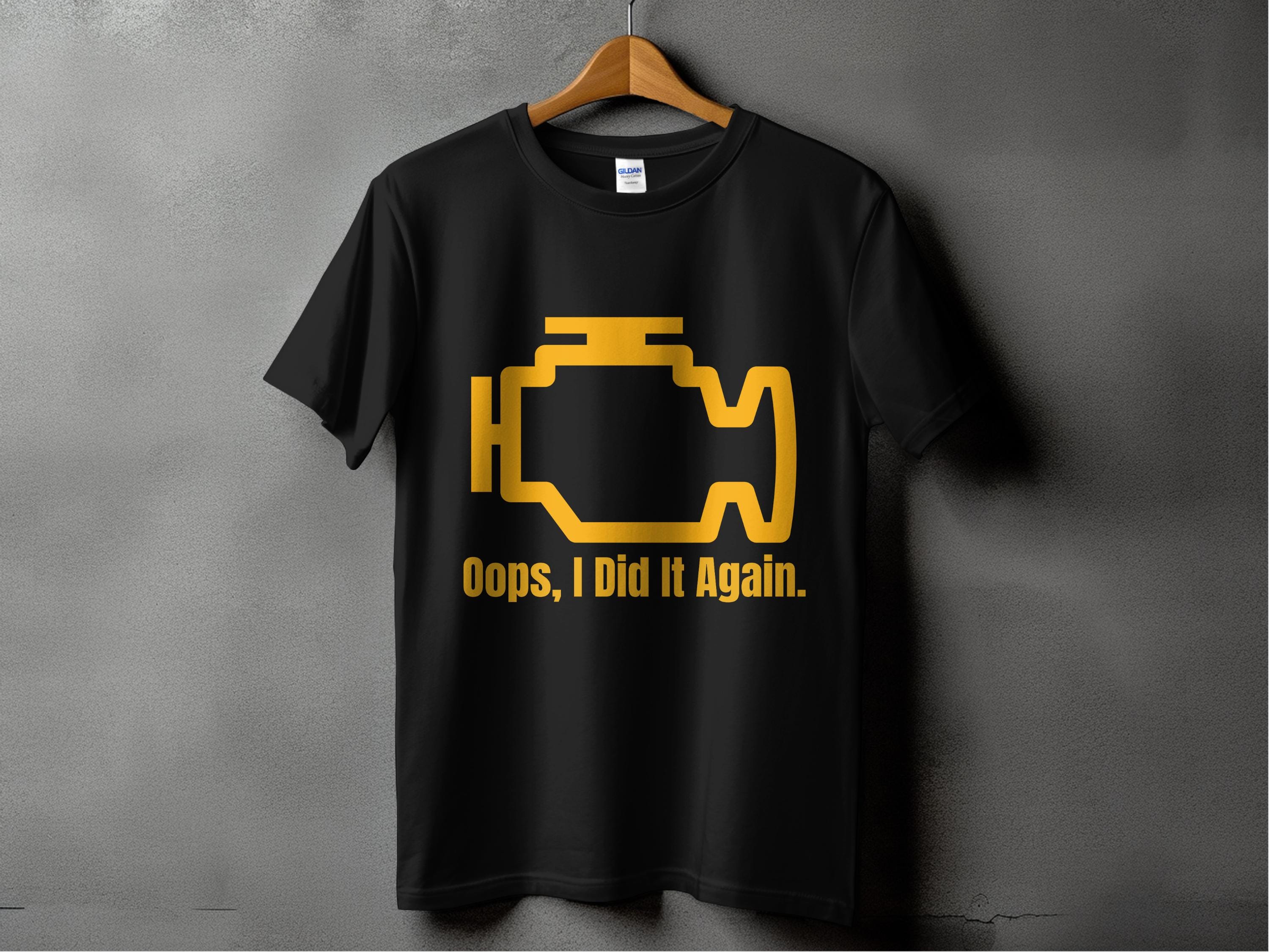 Funny Car Mechanic Shirt, Oops I Did It Again T-shirt, Humorous Check Engine Light Tee, Auto ...