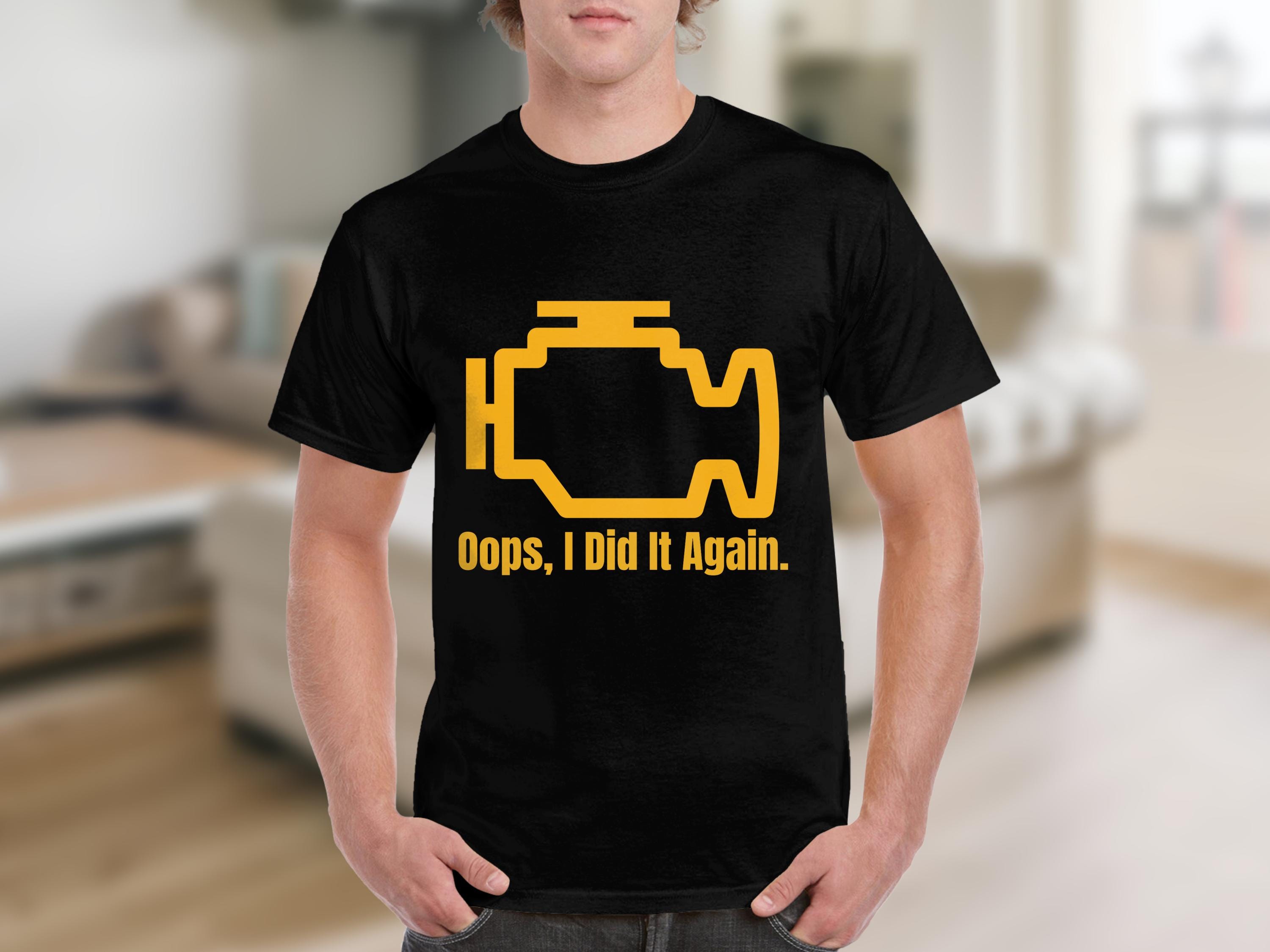 Funny Car Mechanic Shirt, Oops I Did It Again T-shirt, Humorous Check Engine Light Tee, Auto ...
