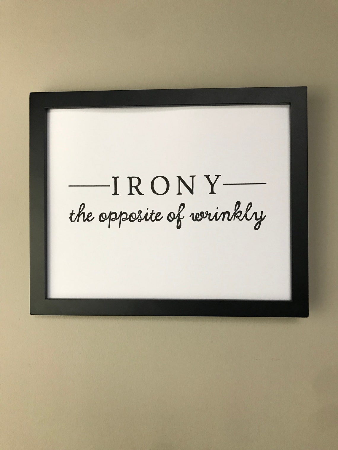 Irony, the Opposite of Wrinkly, Print, Iron,laundry, Sign, Mailed Print ...
