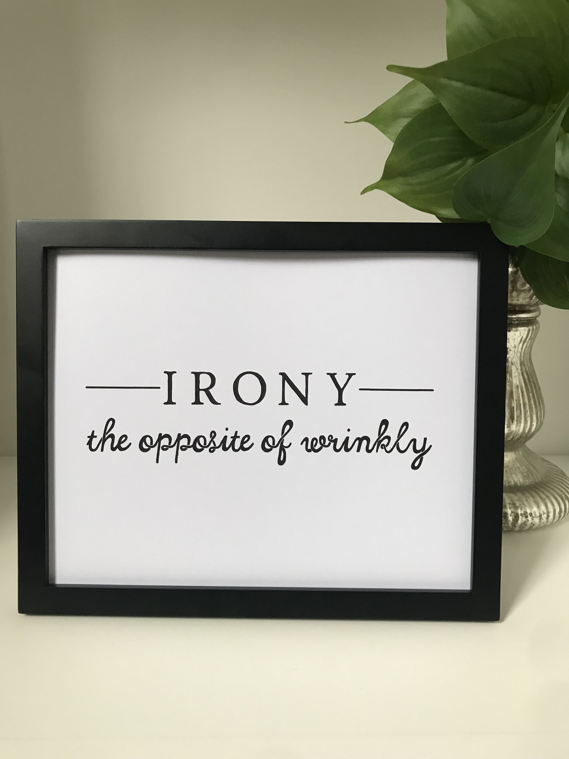 Irony, the Opposite of Wrinkly, Print, Iron,laundry, Sign, Mailed Print ...